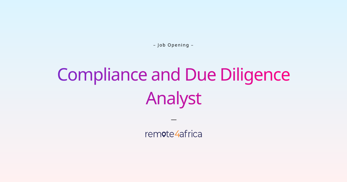 Remote (Hybrid) Compliance and Due Diligence Analyst job at Financial Services / FinTech company ...