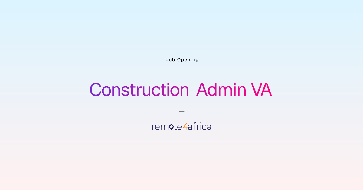 Remote Construction Admin VA job at Human Resource Services company ...