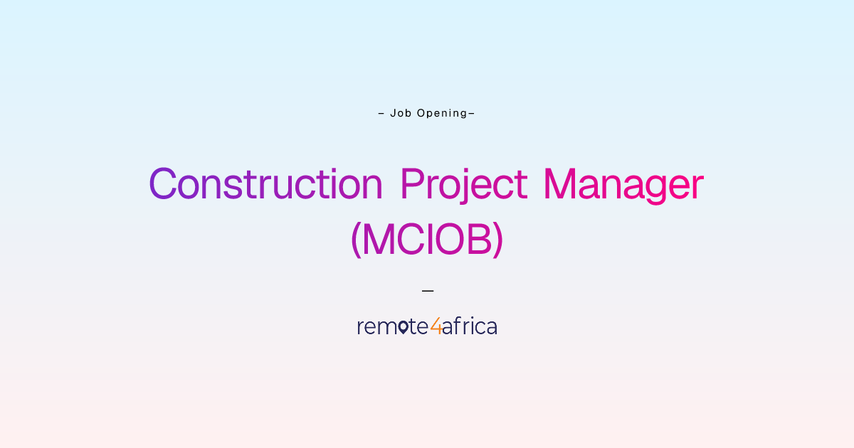 Remote Construction Project Manager (MCIOB) job at Human Resource ...