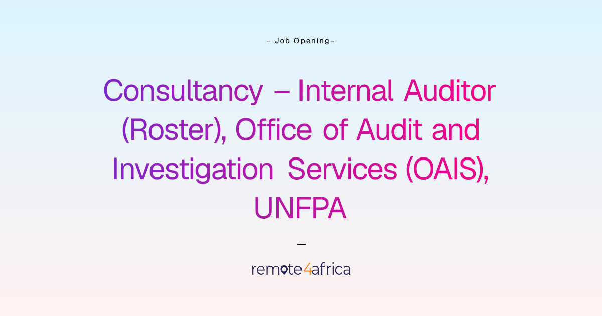 Remote Consultancy – Internal Auditor (Roster), Office of Audit and ...