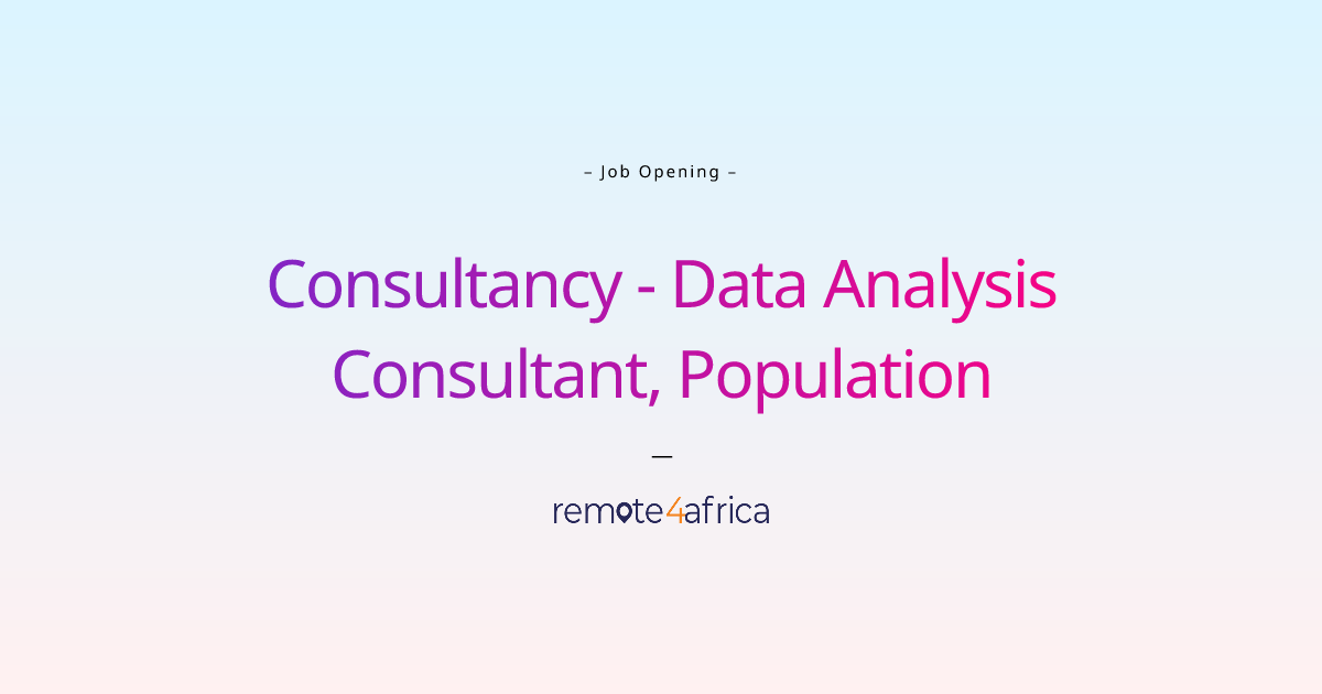 Remote Consultancy - Data Analysis Consultant, Population & Development ...