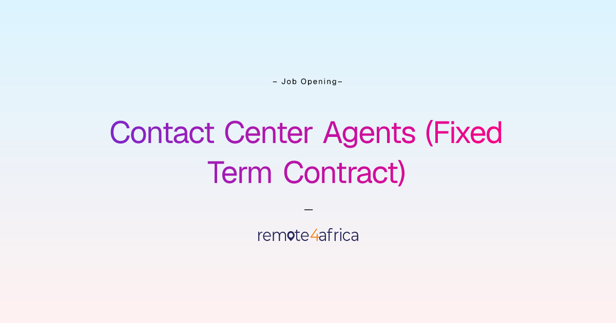 Remote (Hybrid) Contact Center Agents (Fixed Term Contract) job at ...