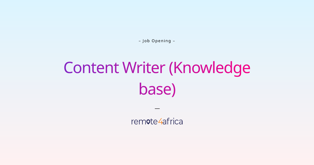 Content Writer (Knowledge base) | Remote4Africa