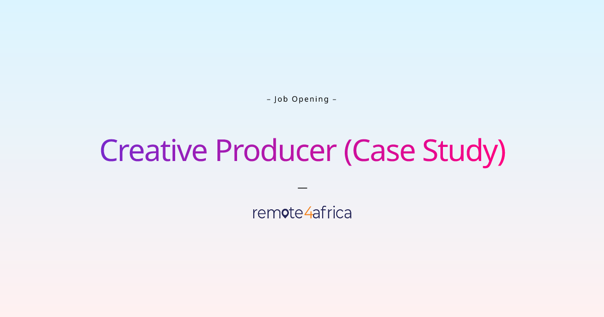 Remote Creative Producer (Case Study) job at Internet Software ...