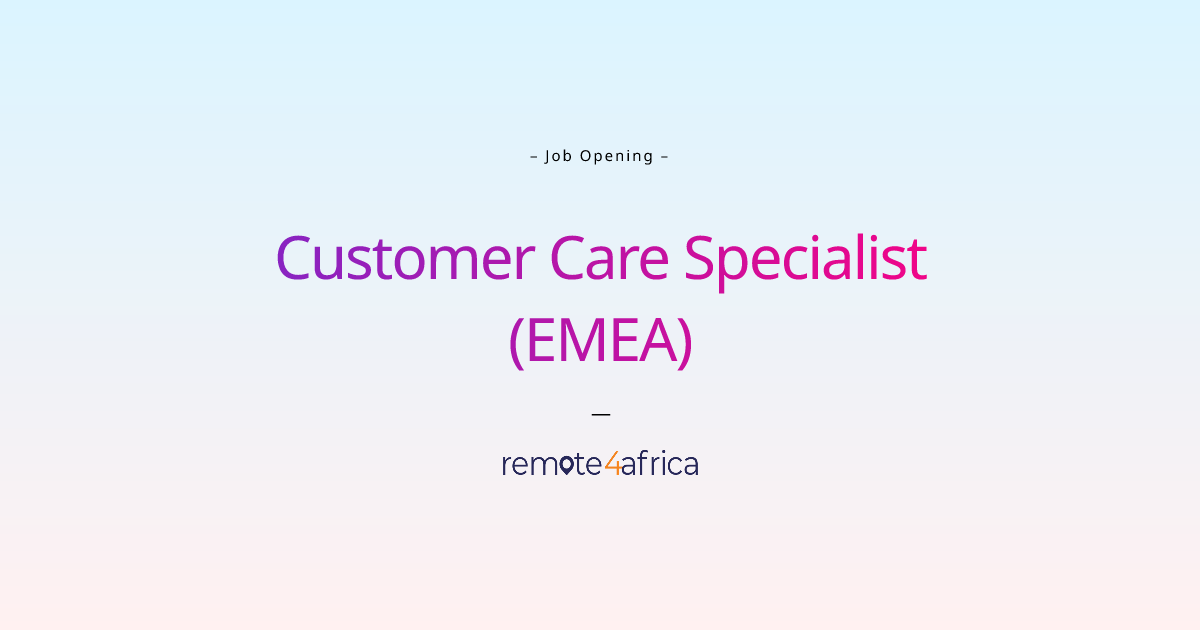 Remote Customer Care Specialist (EMEA) job at Financial Services ...