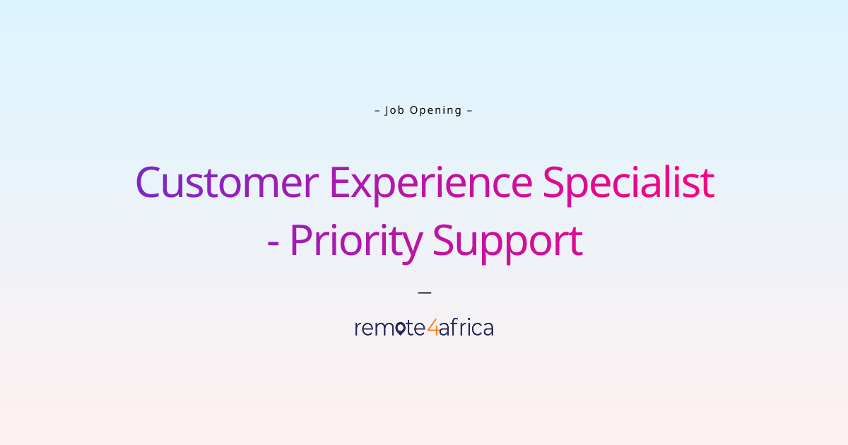 Remote Customer Experience Specialist - Priority Support job at ...