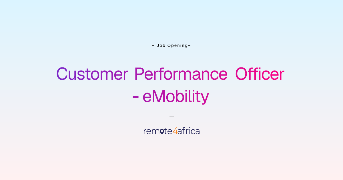 Remote (Hybrid) Customer Performance Officer - eMobility job at ...