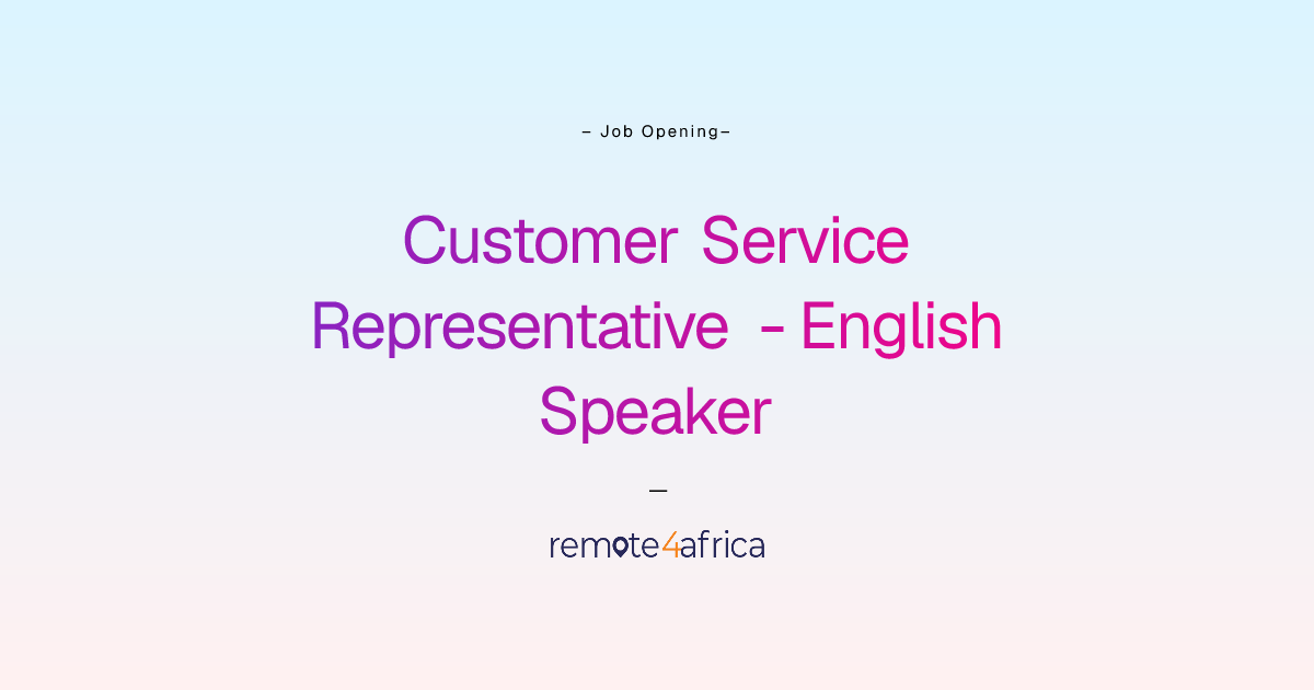 Remote Customer Service Representative - English Speaker job at ...