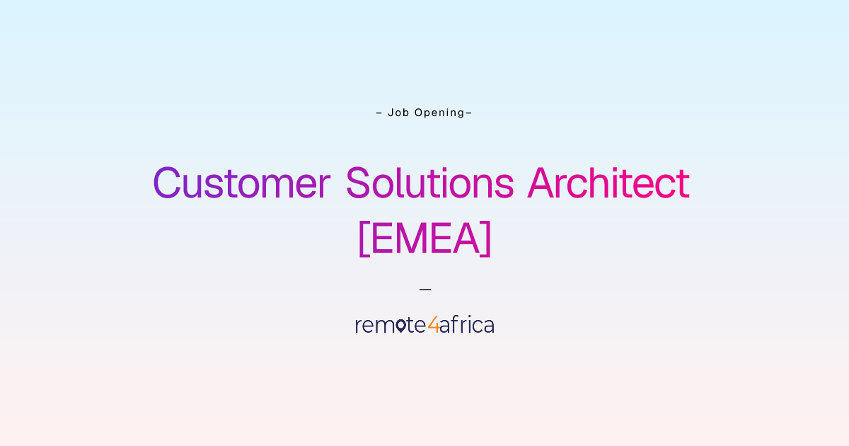 Remote Customer Solutions Architect [EMEA] job at Financial Services ...