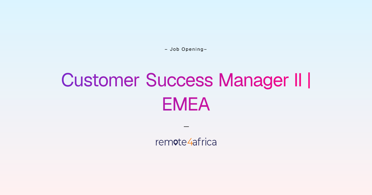 Remote Customer Success Manager II | EMEA job at Human Resource ...