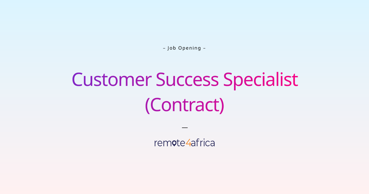 Remote Customer Success Specialist (Contract) job at Internet Software ...