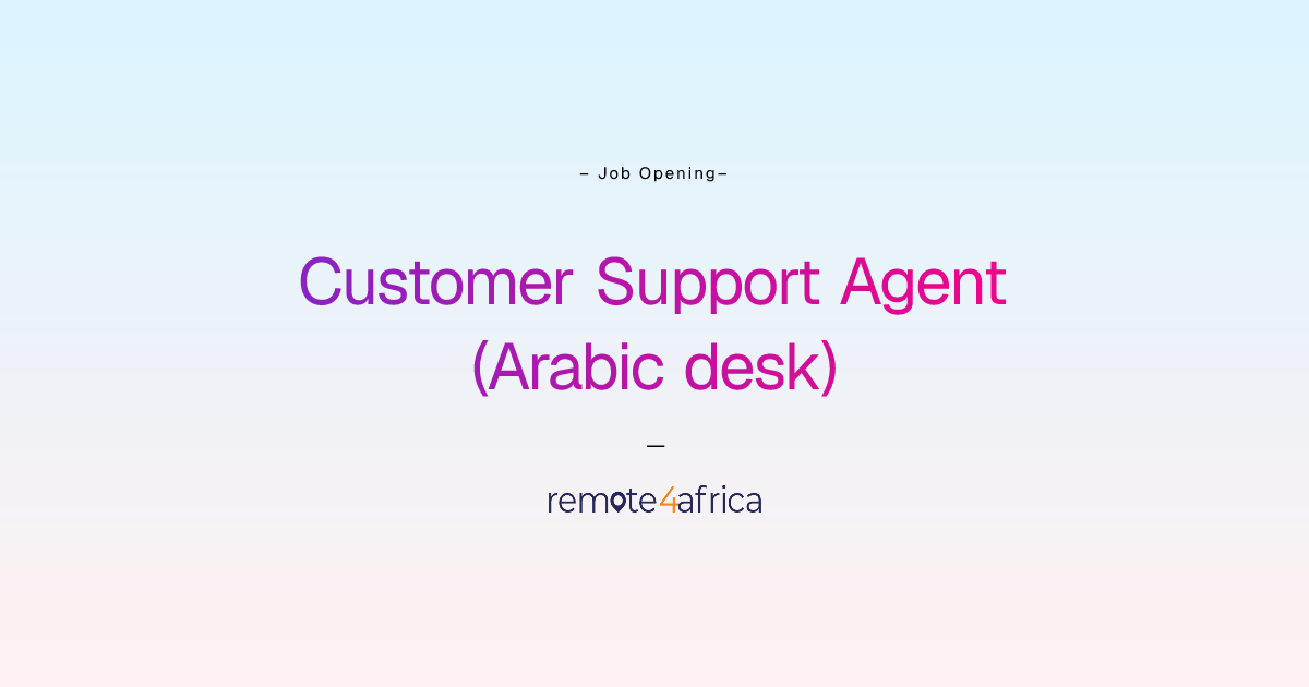 Remote Customer Support Agent (Arabic desk) job at Financial Services ...