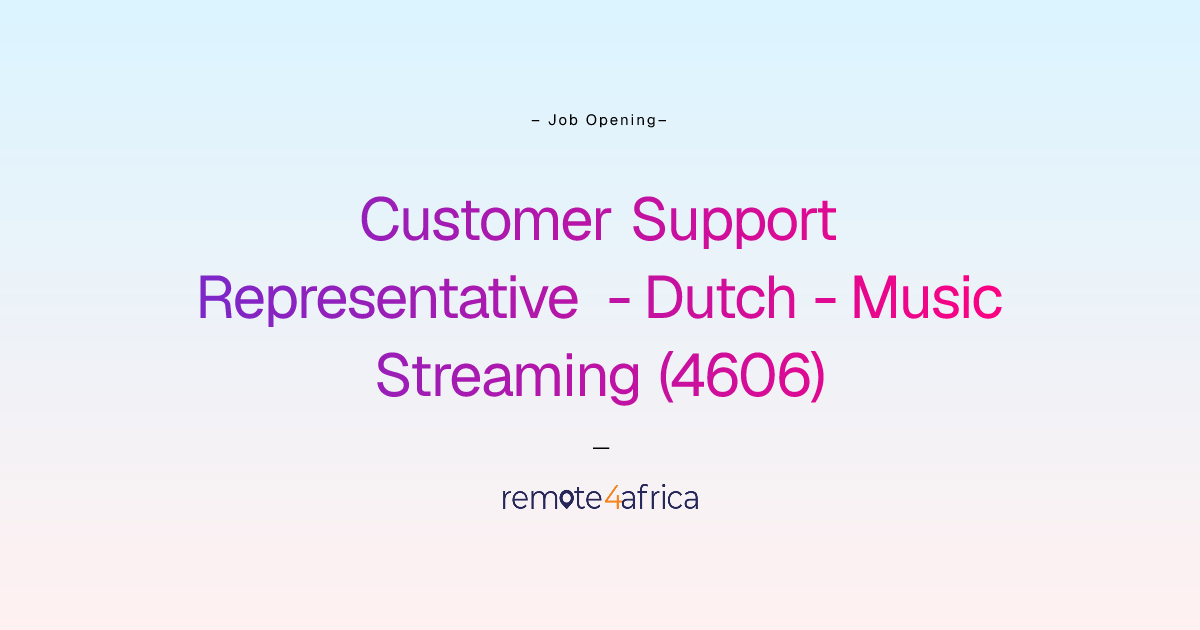Remote (Hybrid) Customer Support Representative - Dutch - Music ...