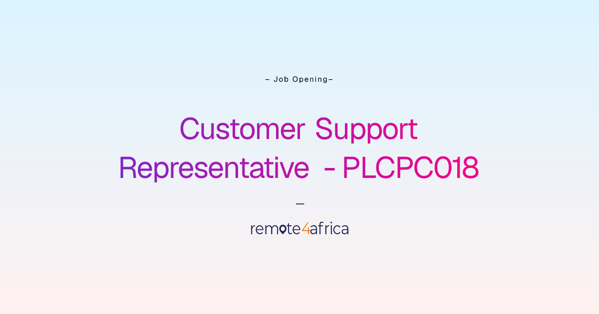 Remote Customer Support Representative - PLCPC018 job at Human Resource ...
