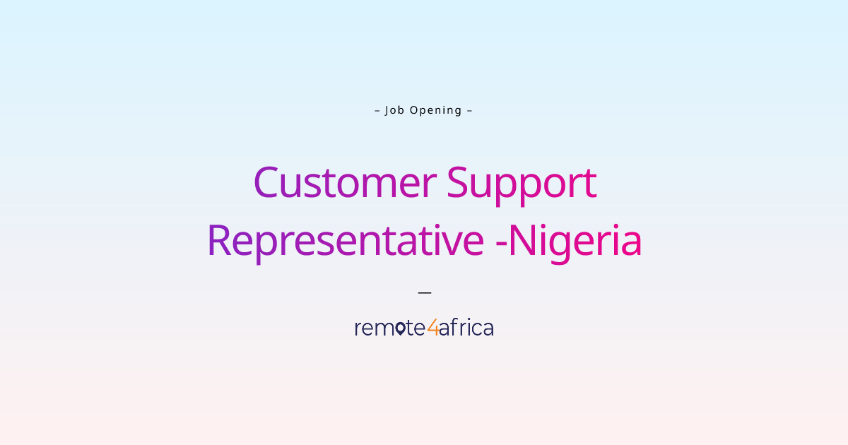Remote Customer Support Representative -Nigeria job at Financial Services / FinTech company ...
