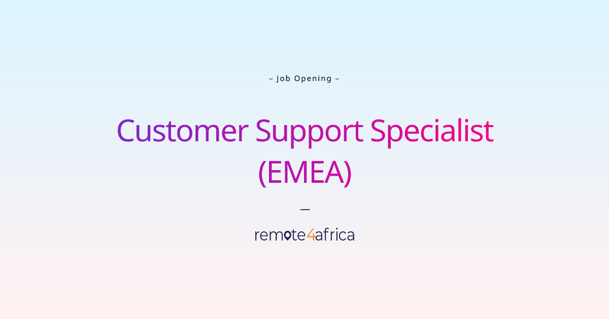 Remote Customer Support Specialist Emea Job At Human Resource