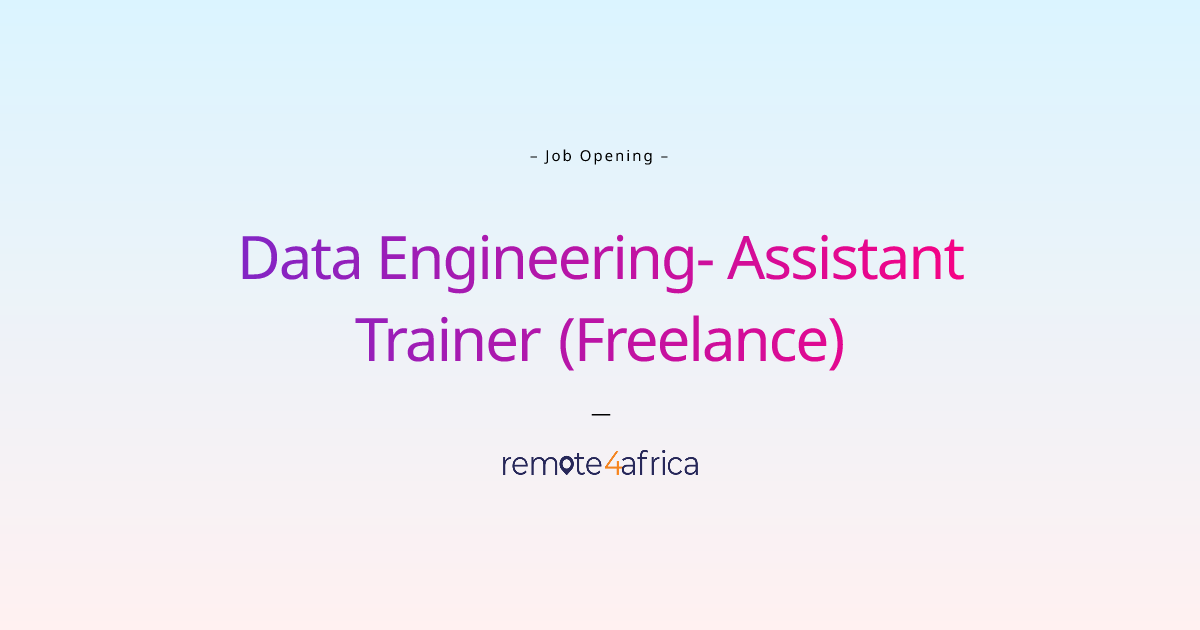 Remote Data Engineering- Assistant Trainer (Freelance) job at IT ...