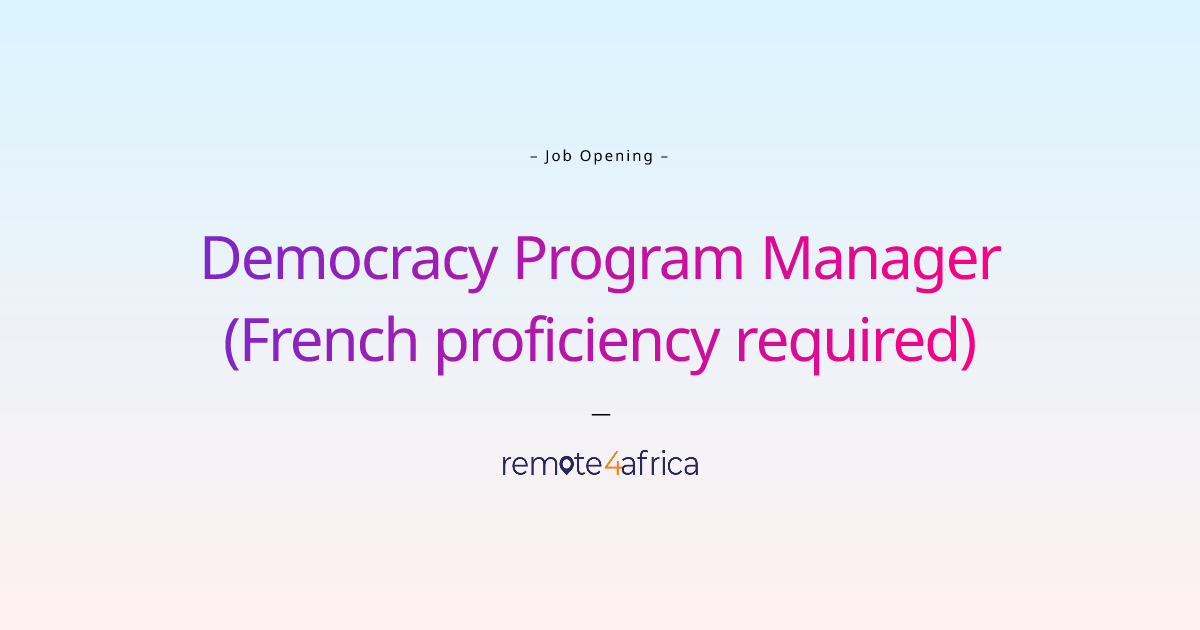 Remote Democracy Program Manager (French proficiency required) job at ...