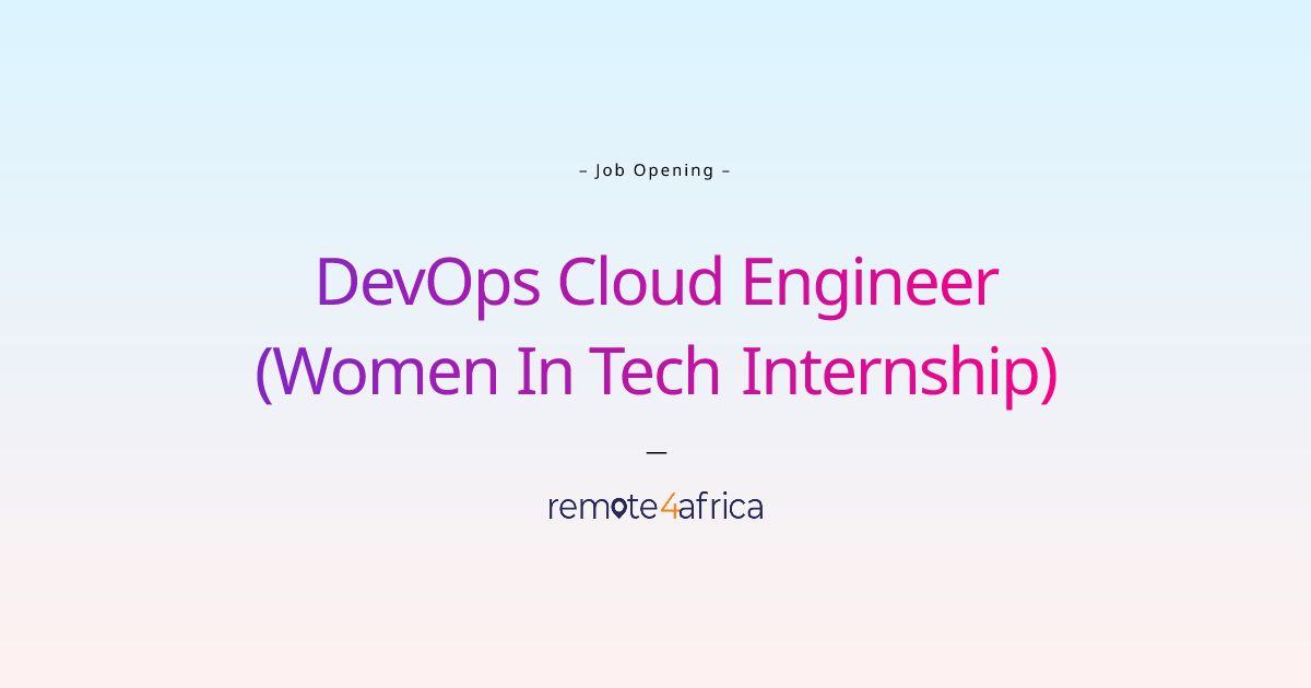 Remote DevOps Cloud Engineer (Women In Tech Internship) job at Financial Services / FinTech ...