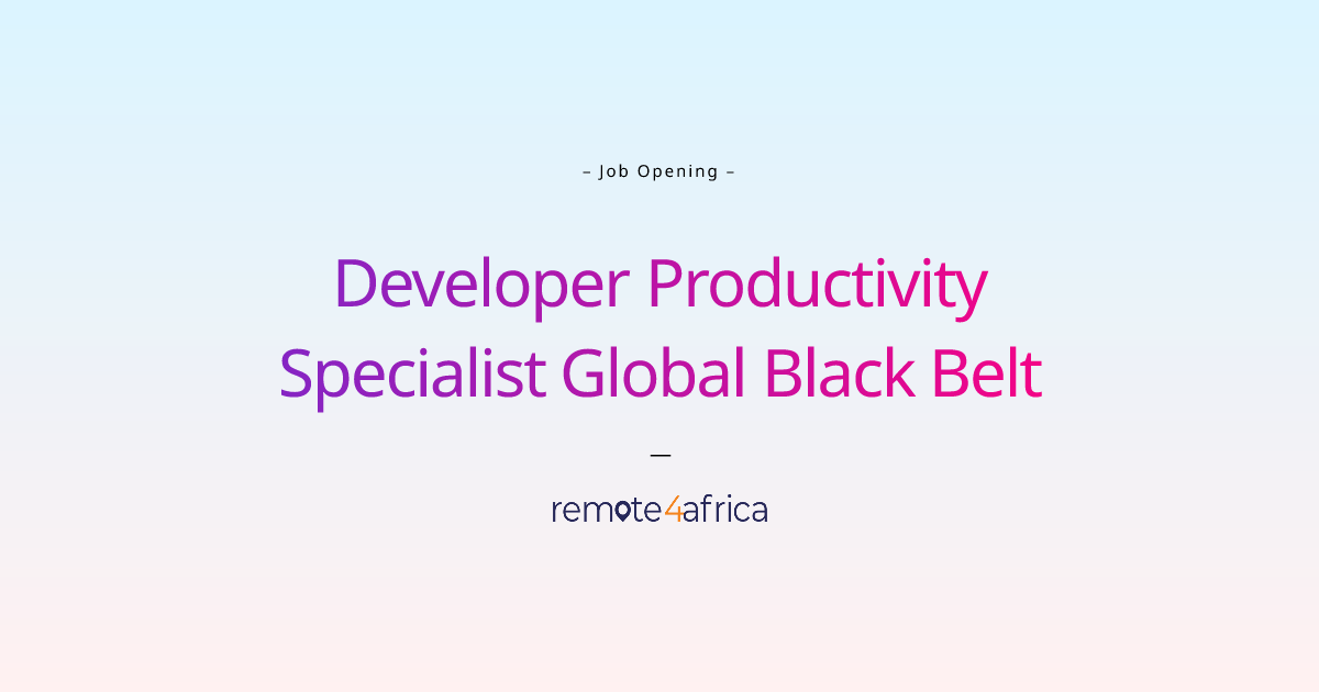 Remote (Hybrid) Developer Productivity Specialist Global Black Belt job at Internet Software ...