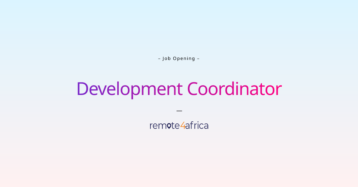 Development Coordinator | Remote4Africa