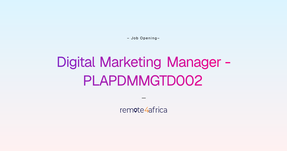 Remote Digital Marketing Manager - PLAPDMMGTD002 job at Human Resource ...