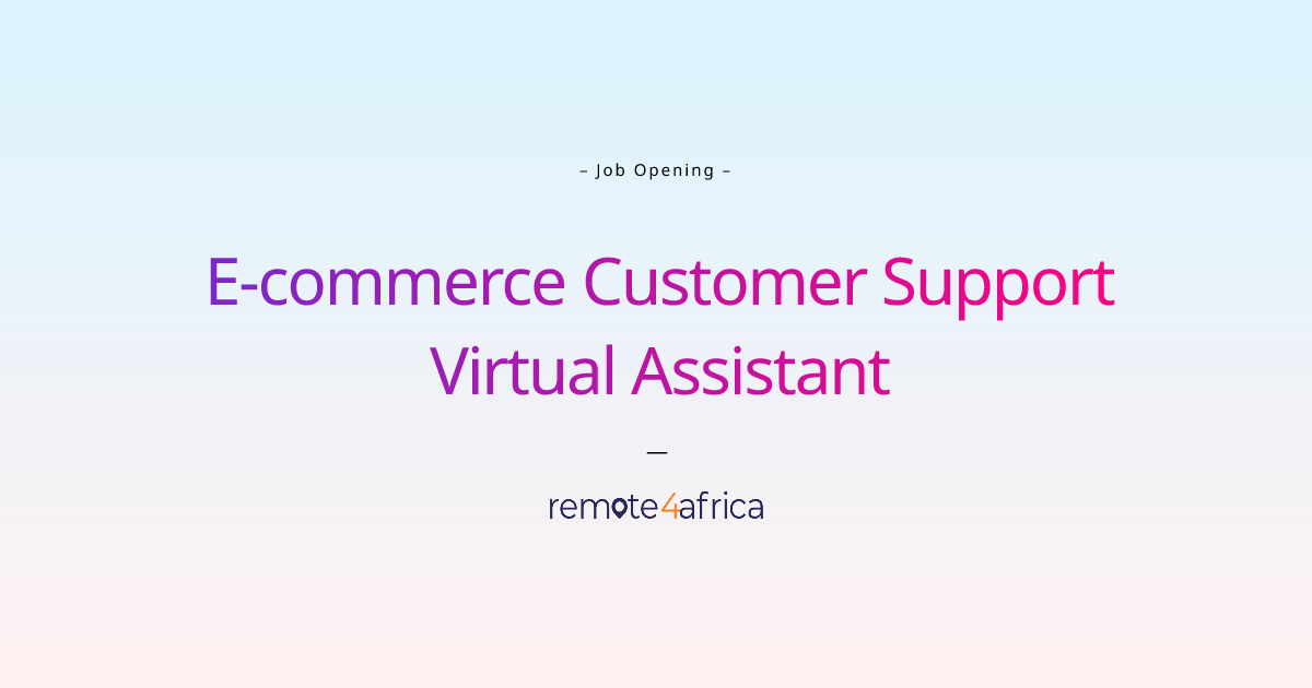 Remote E-commerce Customer Support Virtual Assistant job at Human ...