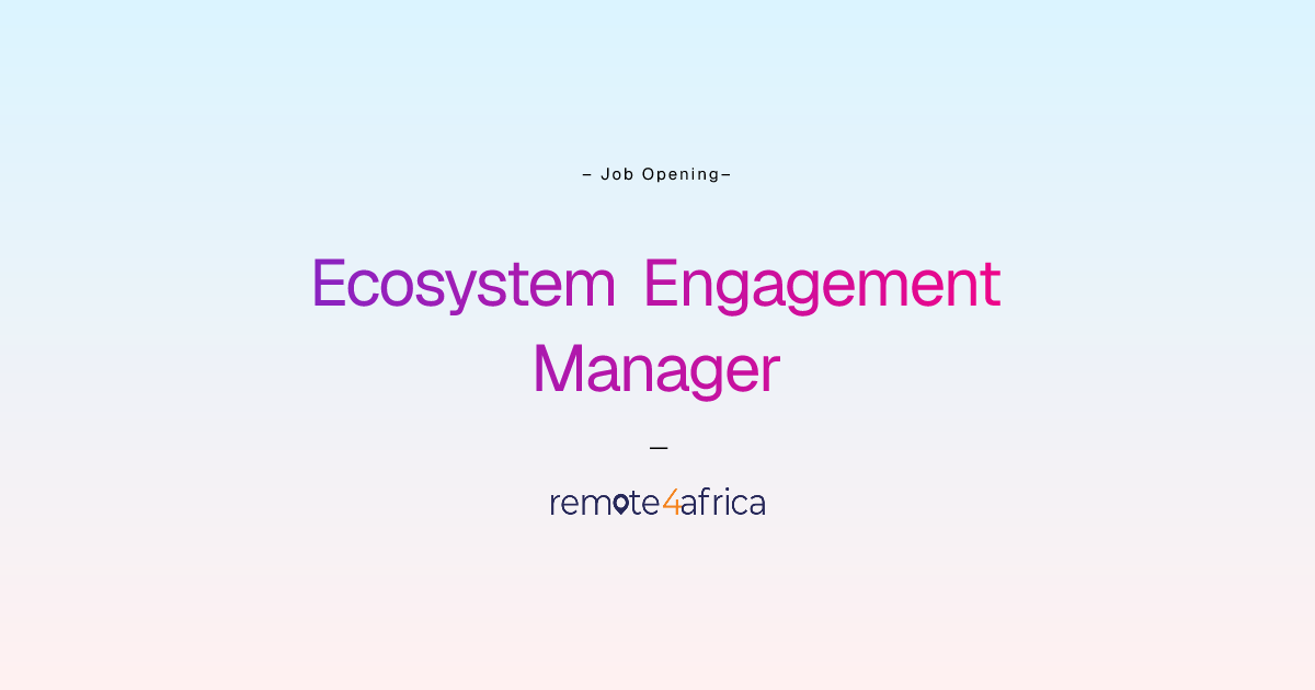 Remote Ecosystem Engagement Manager job at Internet Software & Services ...