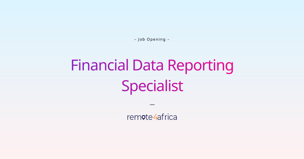 Remote Financial Data Reporting Specialist job at Financial Services ...