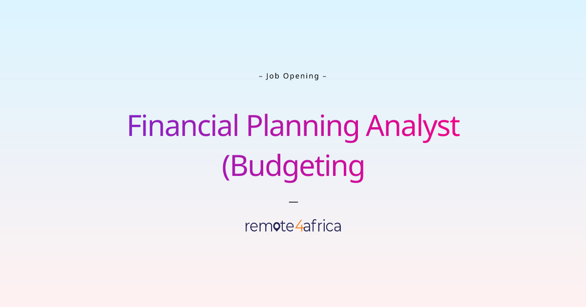 Remote Financial Planning Analyst (Budgeting & Forecasting) job at ...