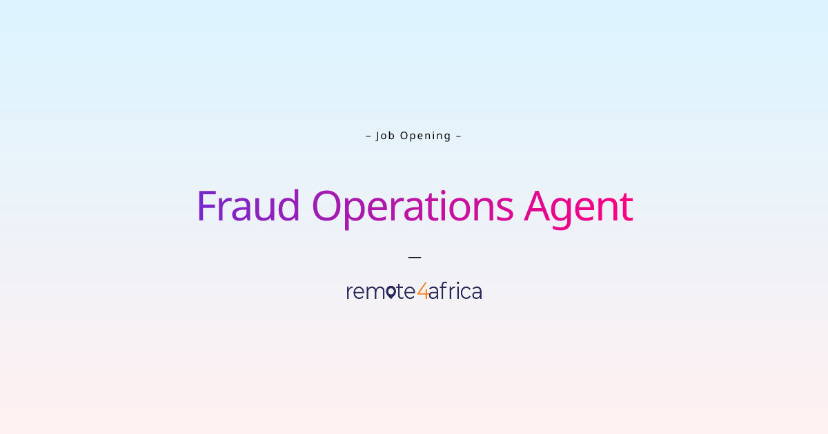 Remote Fraud Operations Agent job at Financial Services / FinTech ...