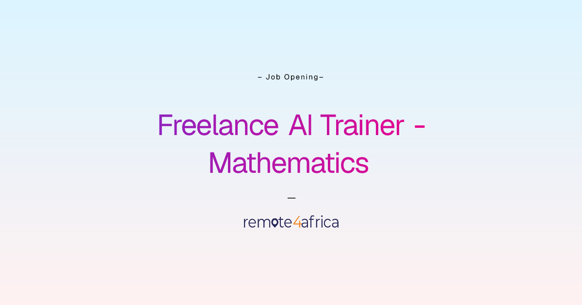 Remote Freelance AI Trainer - Mathematics & Python job at Internet ...