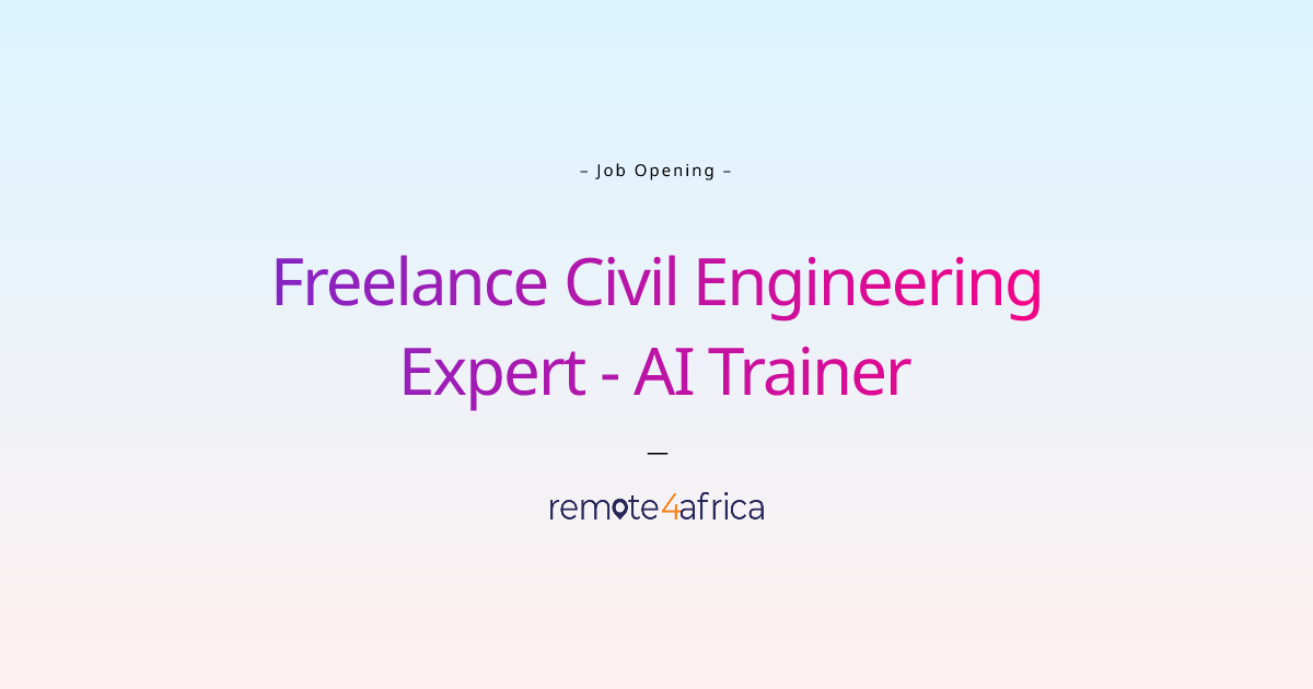 Remote Freelance Civil Engineering Expert - AI Trainer job at Internet ...