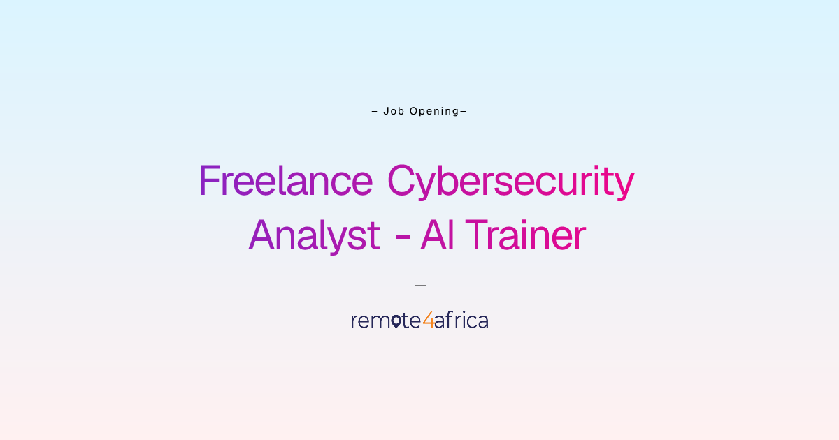 Remote Freelance Cybersecurity Analyst - AI Trainer job at Internet ...