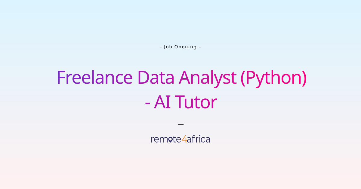 Remote Freelance Data Analyst (Python) - AI Tutor job at Internet Software & Services company ...