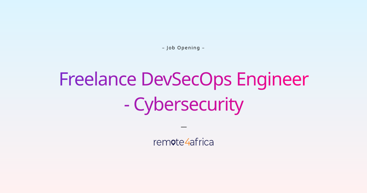 Remote Freelance Devsecops Engineer Cybersecurity And Automation Job At