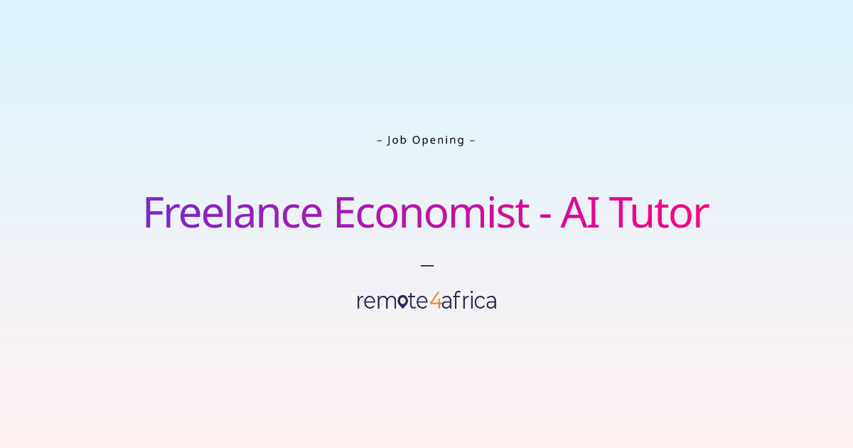 Remote Freelance Economist - AI Tutor job at Internet Software ...