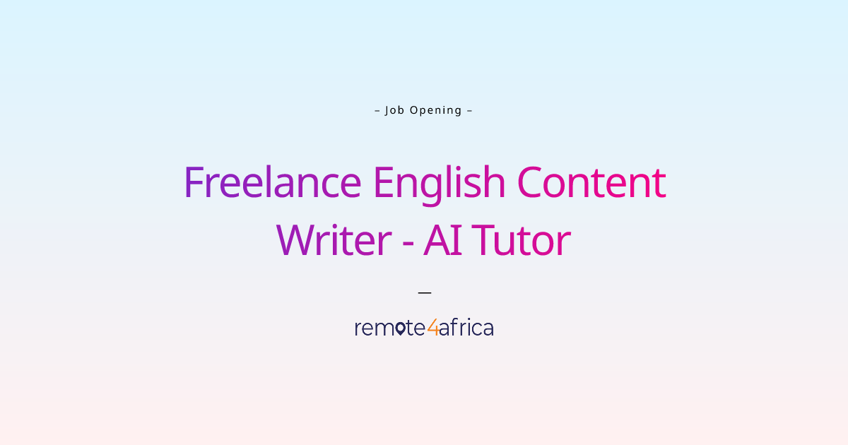 Remote Freelance English Content Writer - AI Tutor job at Internet ...