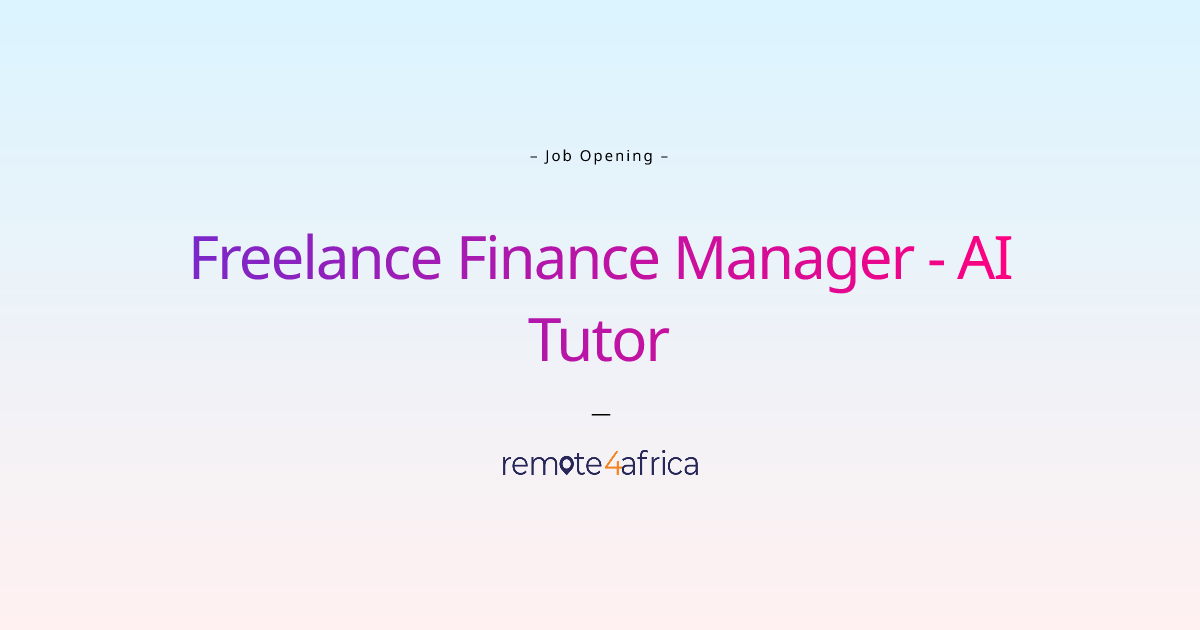 Remote Freelance Finance Manager - AI Tutor job at Internet Software ...