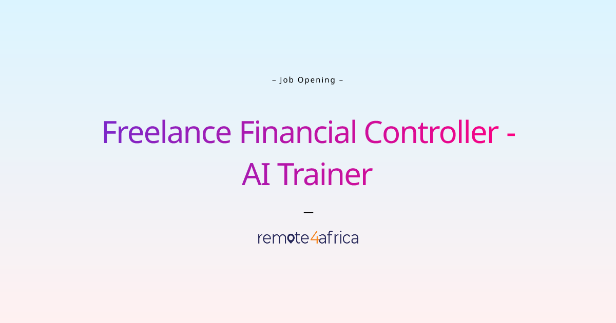 Remote Freelance Financial Controller - AI Trainer job at Internet ...
