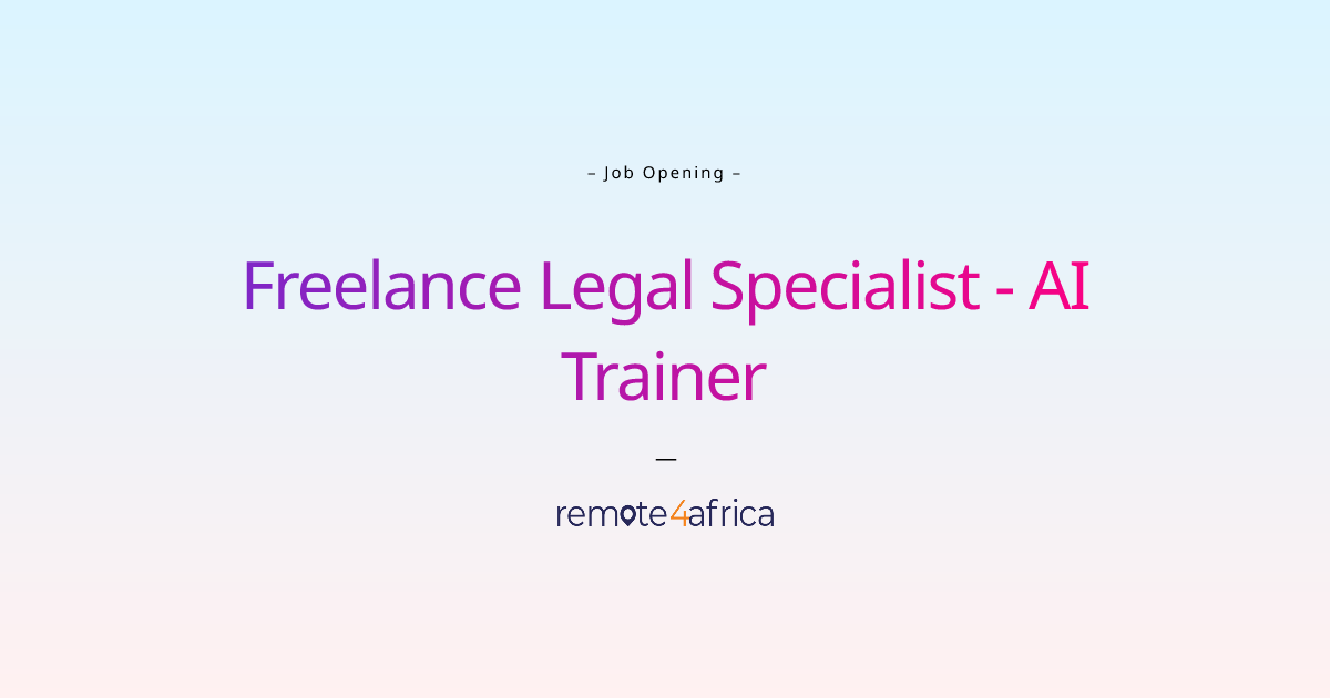 Remote Freelance Legal Specialist - AI Trainer job at Internet Software ...