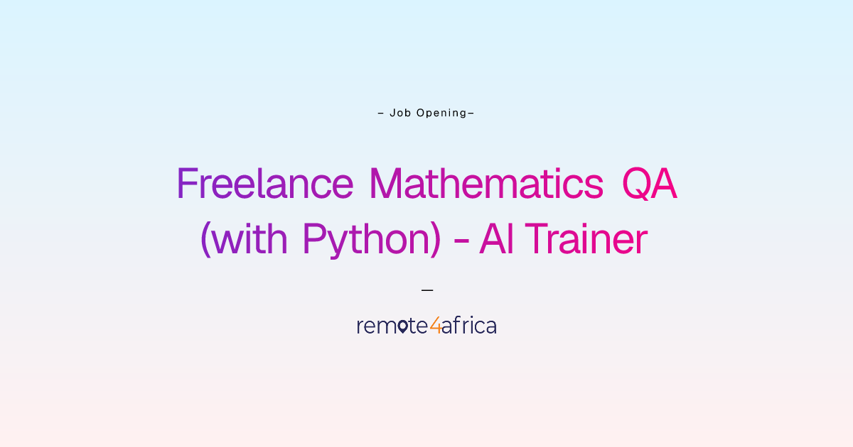 Remote Freelance Mathematics QA (with Python) - AI Trainer job at ...