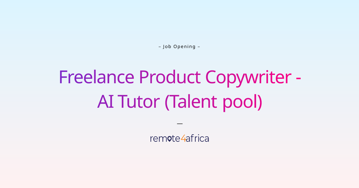Remote Freelance Product Copywriter - AI Tutor (Talent pool) job at ...