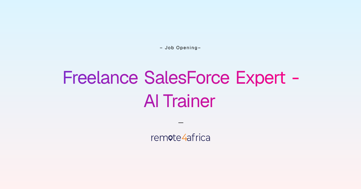 Remote Freelance SalesForce Expert - AI Trainer job at Internet ...