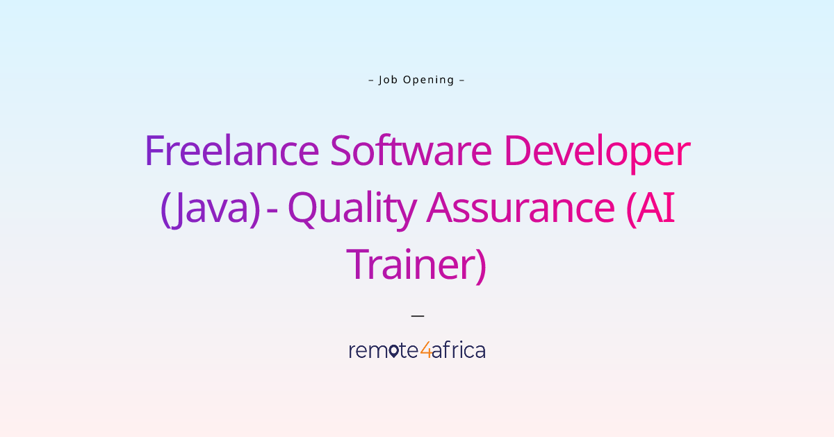 Remote Freelance Software Developer (Java) - Quality Assurance (AI Trainer) job at Internet ...