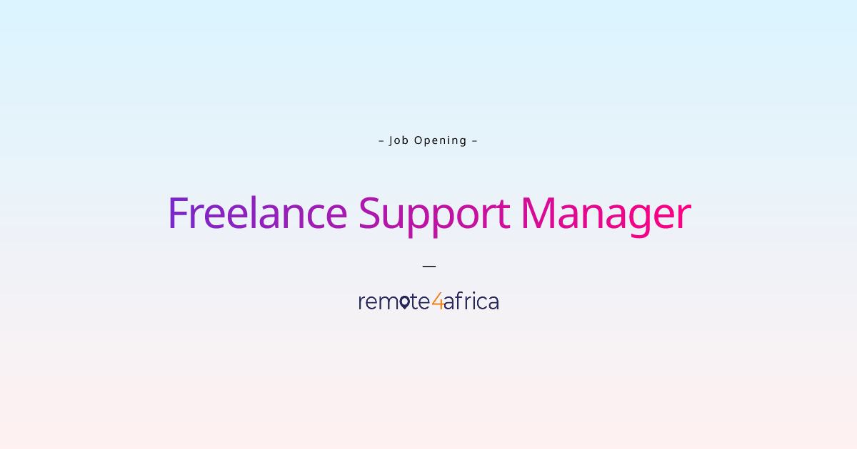 Remote Freelance Support Manager job at IT / Telecommunication Services ...