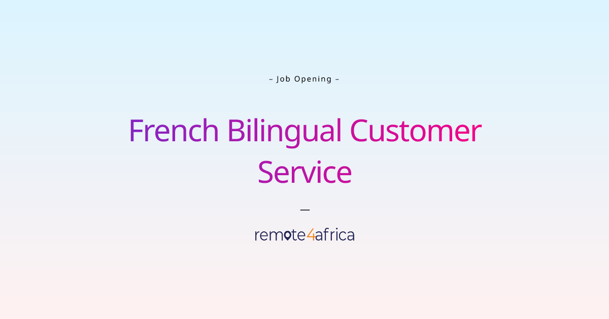 Remote French Bilingual Customer Service & Lead Qualification Agent job ...