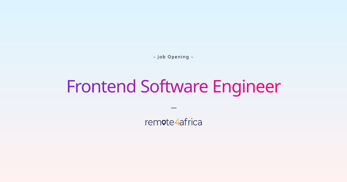 Remote Frontend Software Engineer job at IT / Telecommunication Services company | Remote4Africa