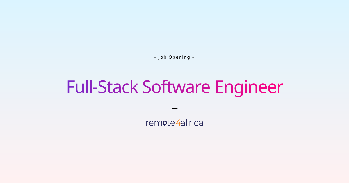 Remote (Hybrid) Full-Stack Software Engineer job at Travels / Tourism company | Remote4Africa