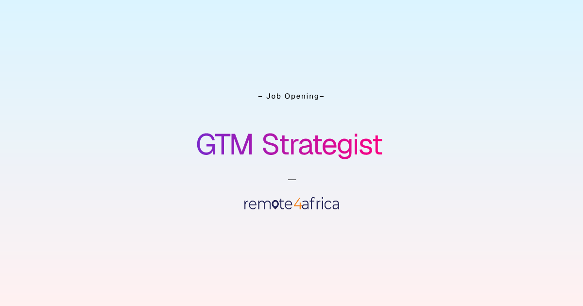 GTM Strategist | Remote4Africa